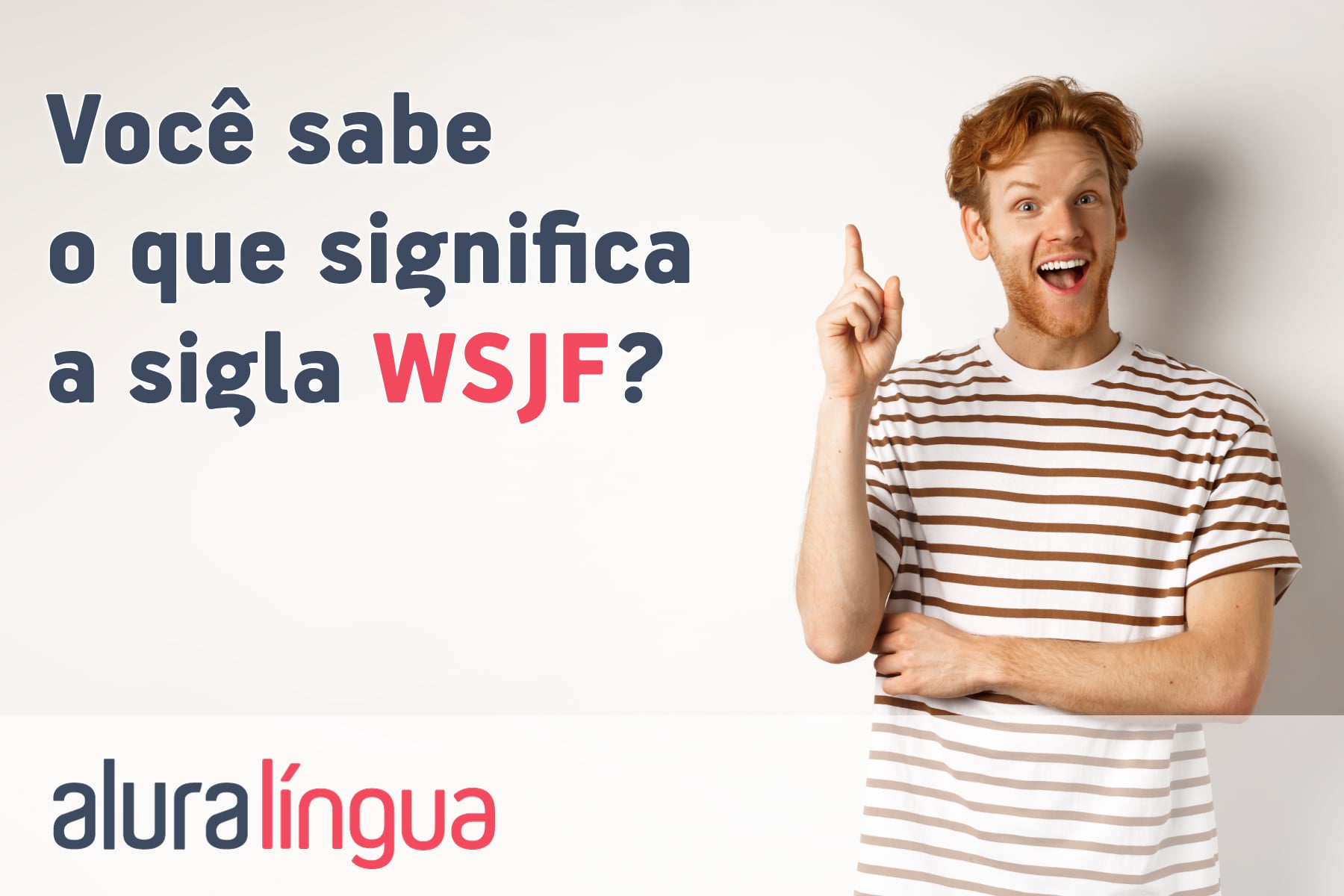 Você sabe o que significa a sigla WSJF? | Alura Língua