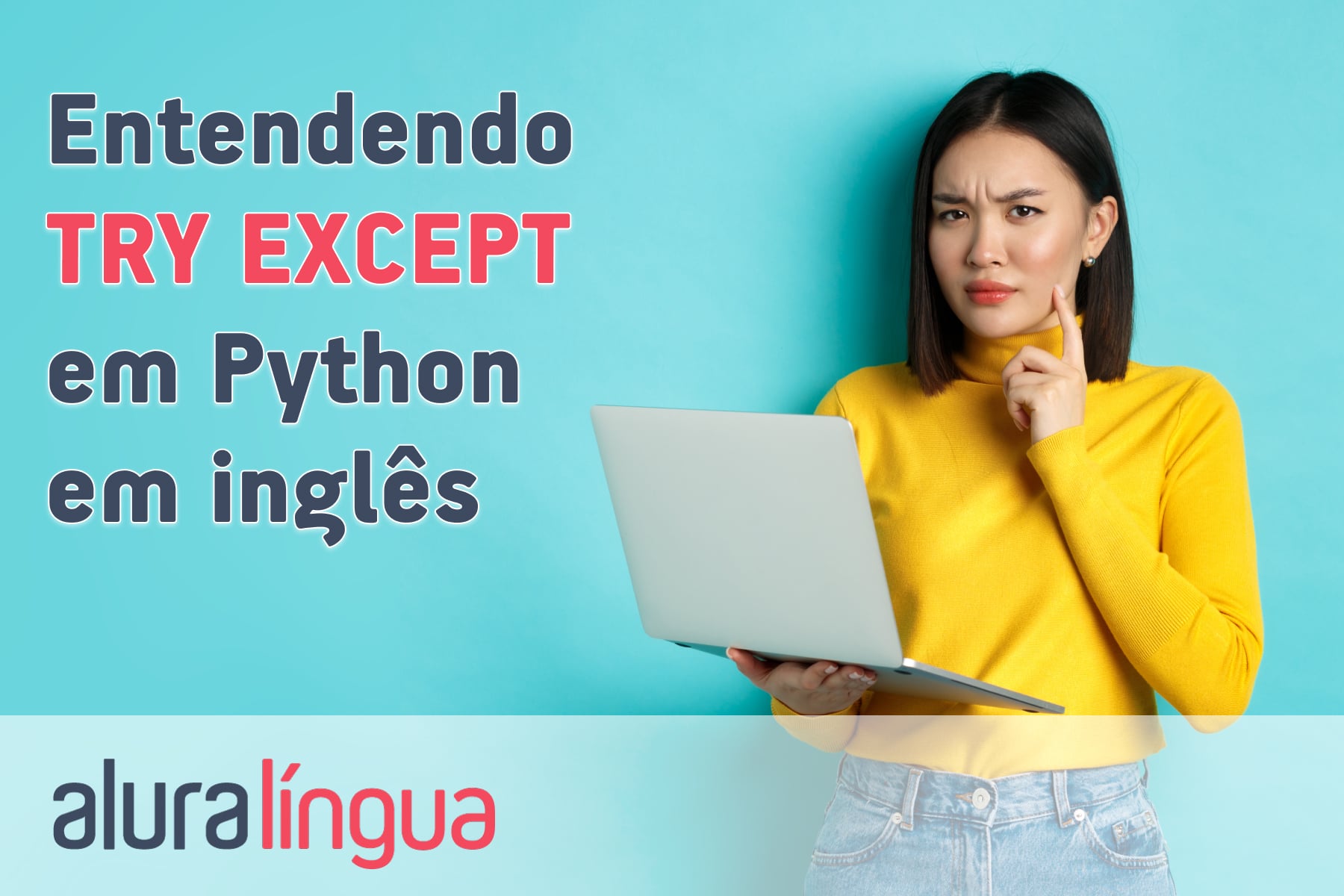 Entendendo TRY EXCEPT em Python em inglês | Alura Língua