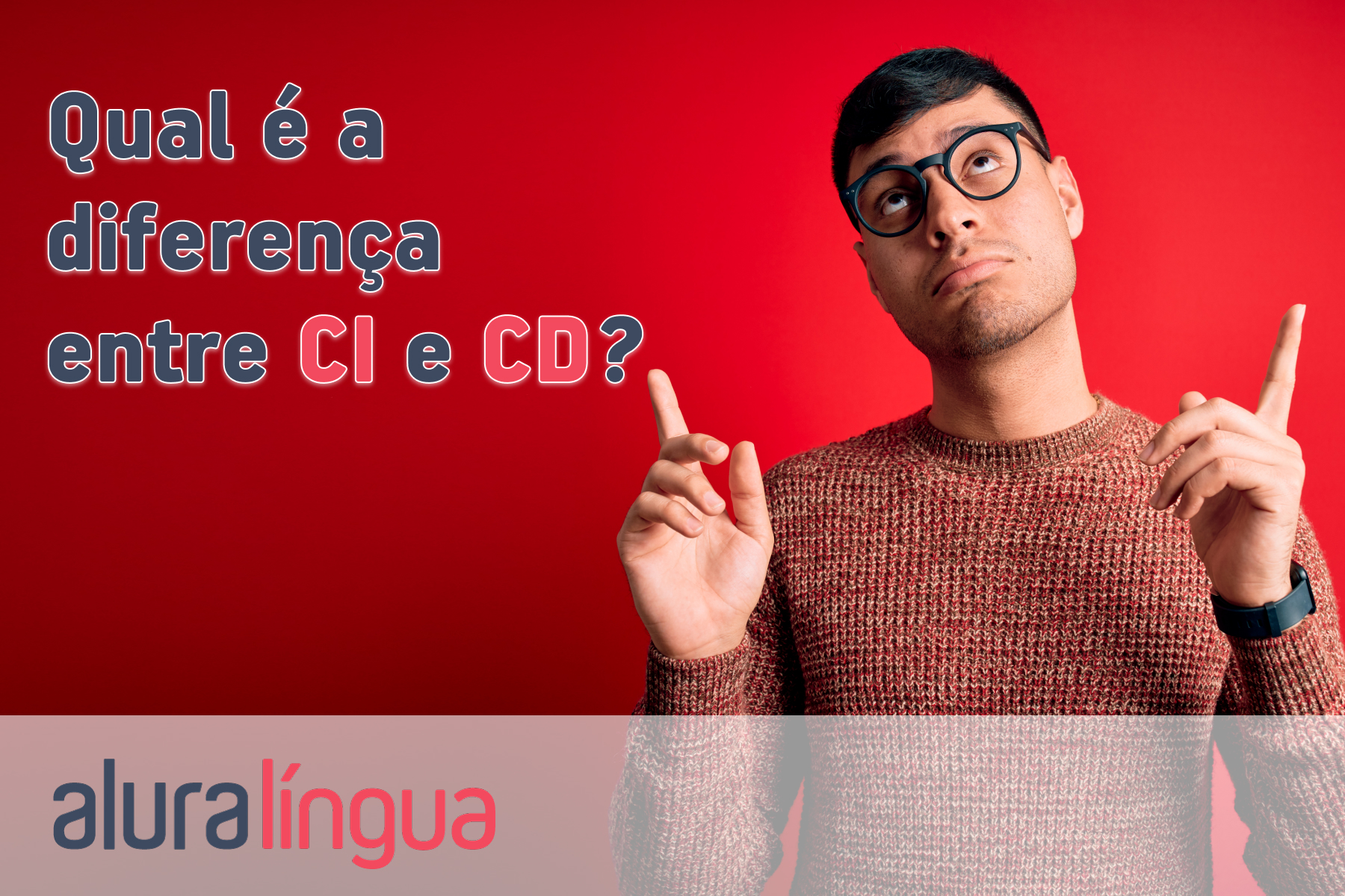Qual é a diferença entre CI e CD? | Alura Língua